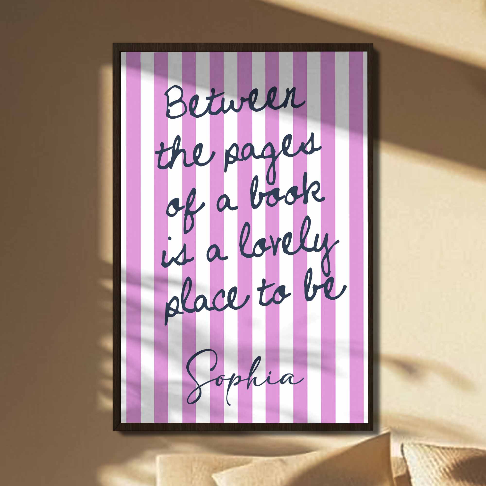 Between The Pages Of A Book Is A Lovely Place To Be, Custom Vertical ...