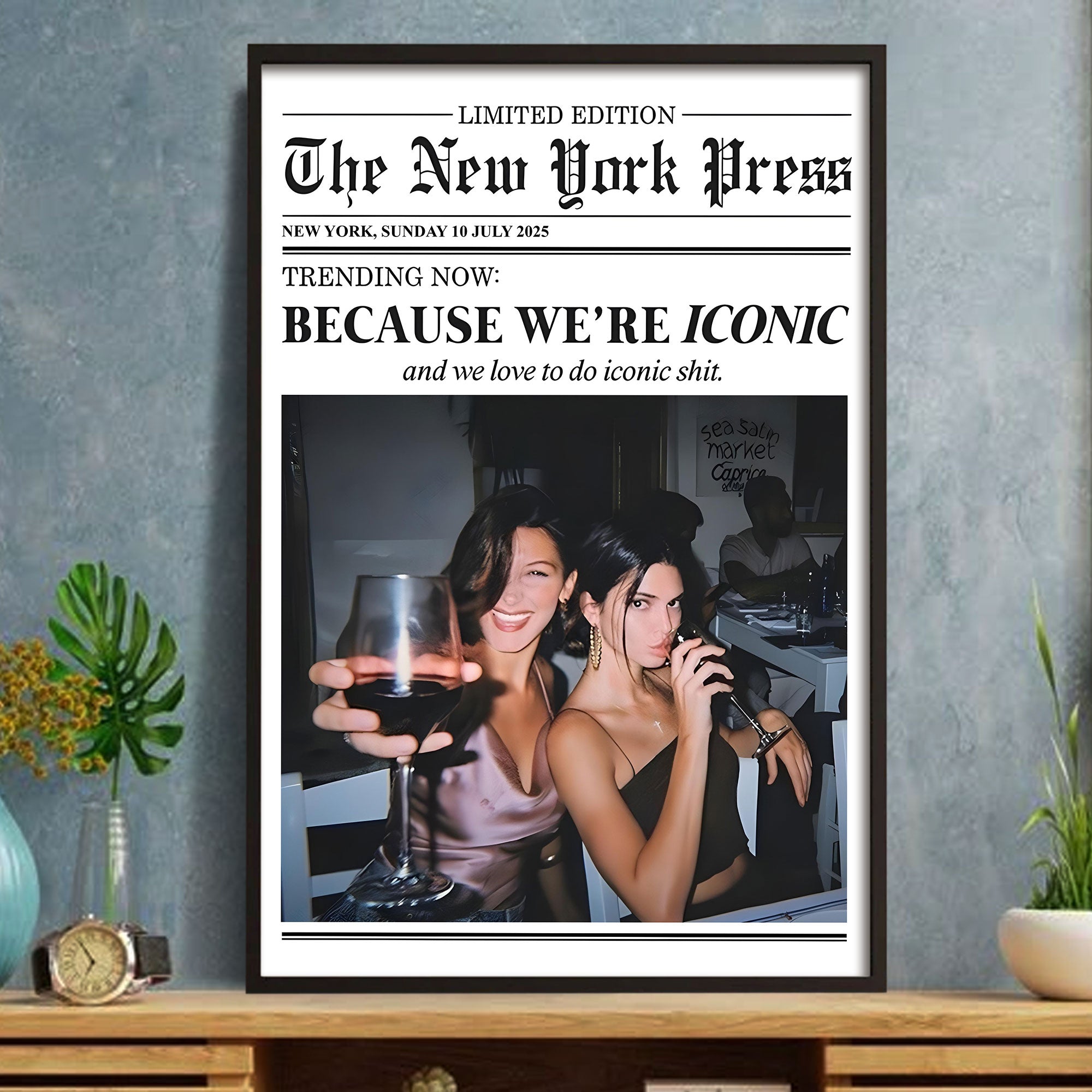 Because We're Iconic And We Love To Do Iconic Things, Custom Vertical ...