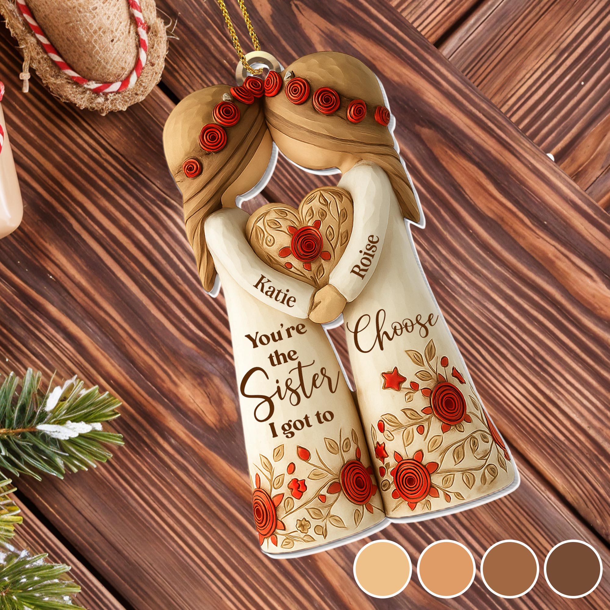 You're The Sister I Got To Choose, Roses And Hearts Ornament, Gift For ...
