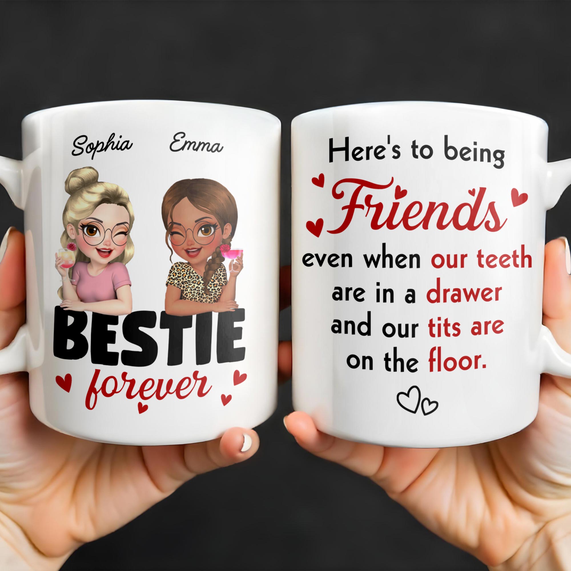 Here's To Being Friends, Even When Our Teeth Are In A Drawer, Custom ...
