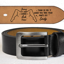 Think Of Me When You Take Your Pants Off, Legs Design, Personalized ...