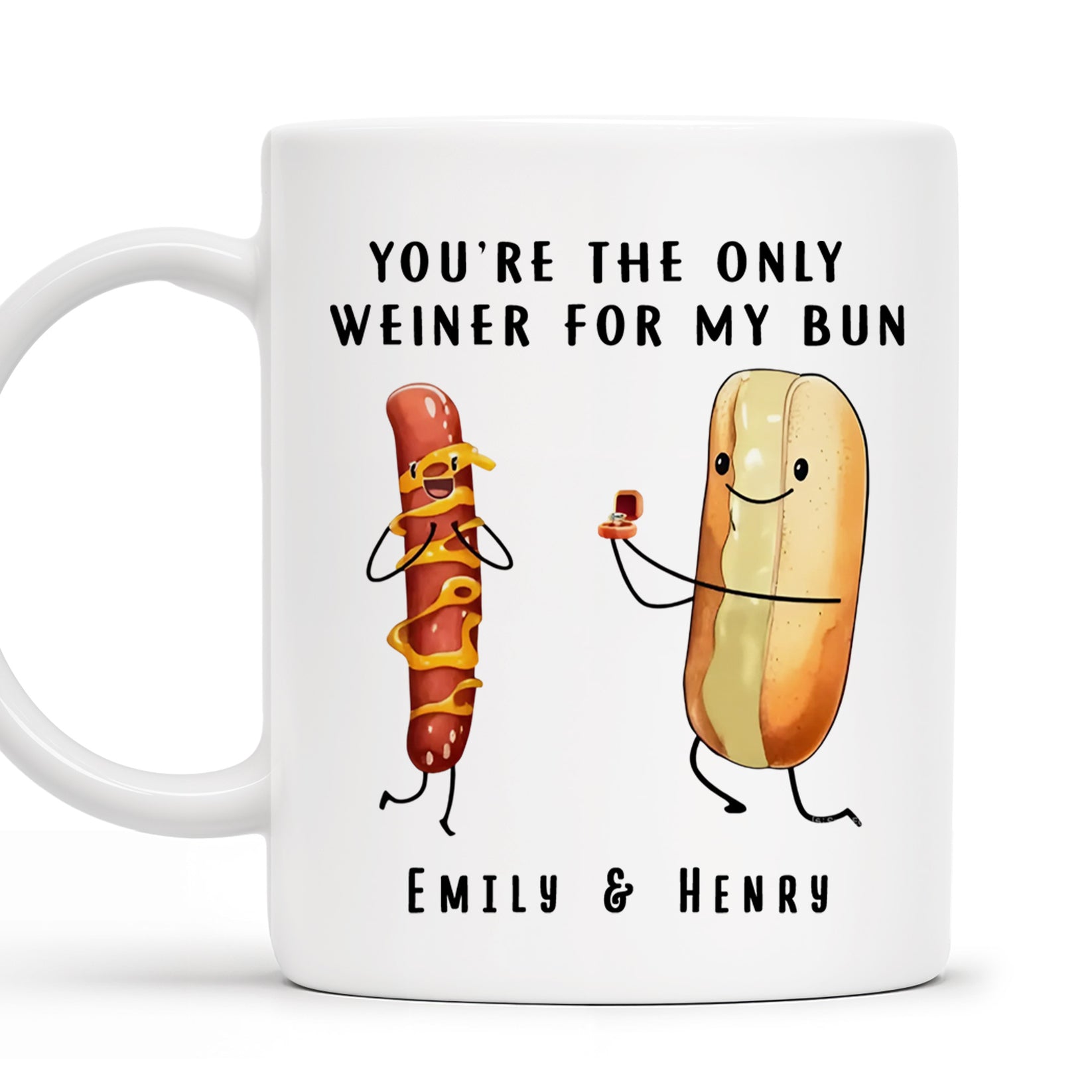 You're the Only Weiner for My Bun - Personalized Custom Coffee Mug ...