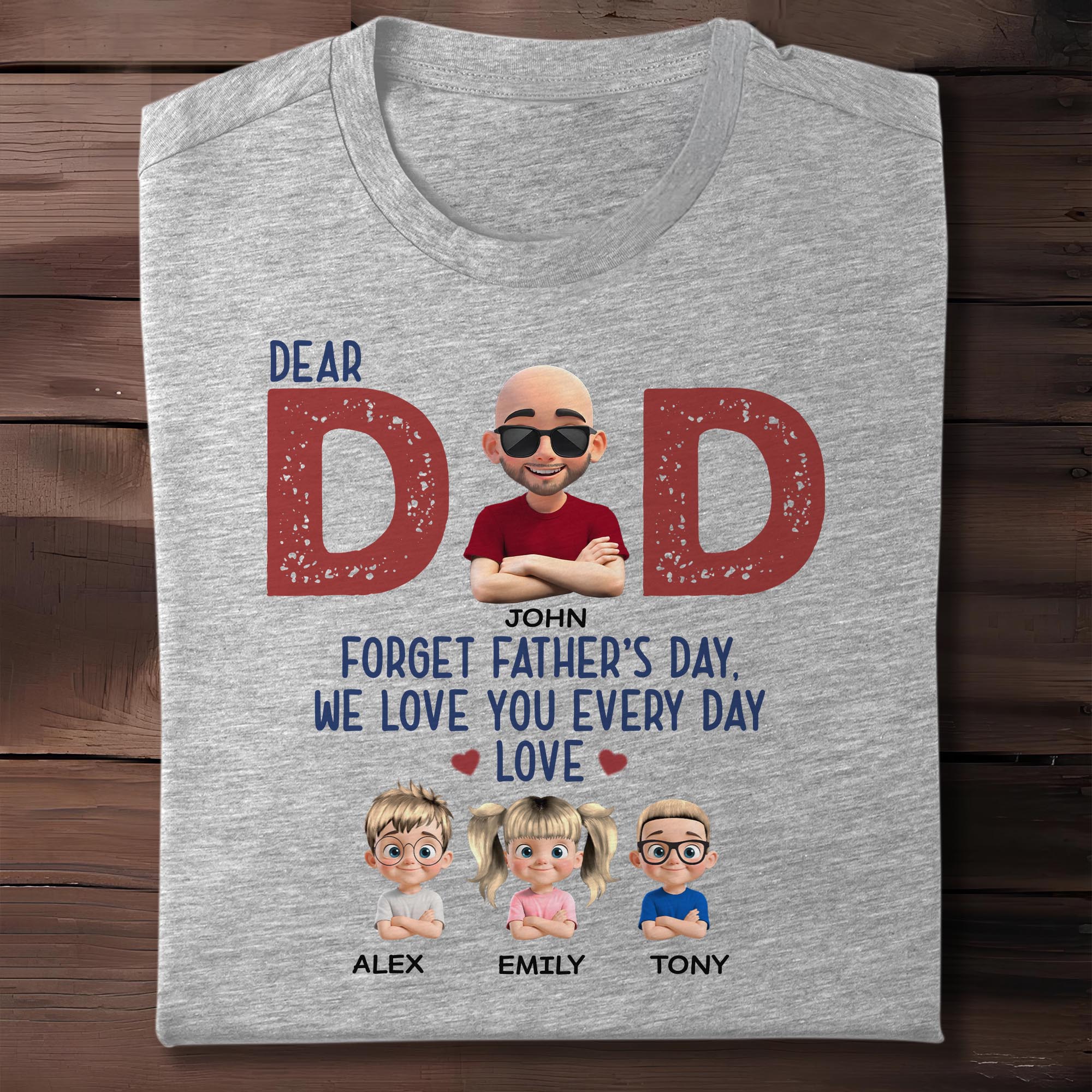 Dear Dad, Forget Father's Day, We Love You Every Day, Hearts ...