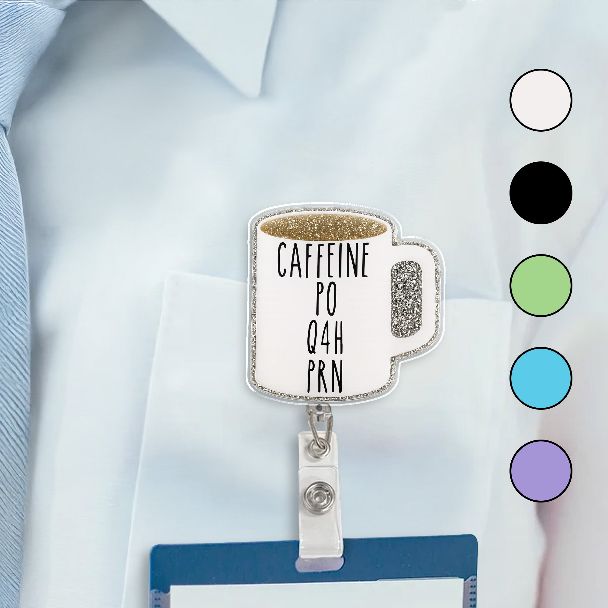Caffeine Po Q4H PRN Coffee Mug,Custom Acrylic Badge Reel,Gift For ...