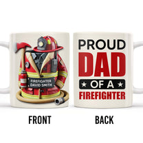 Proud Dad Of A Firefighter, Personalized Custom Coffee Mug, Gift For ...