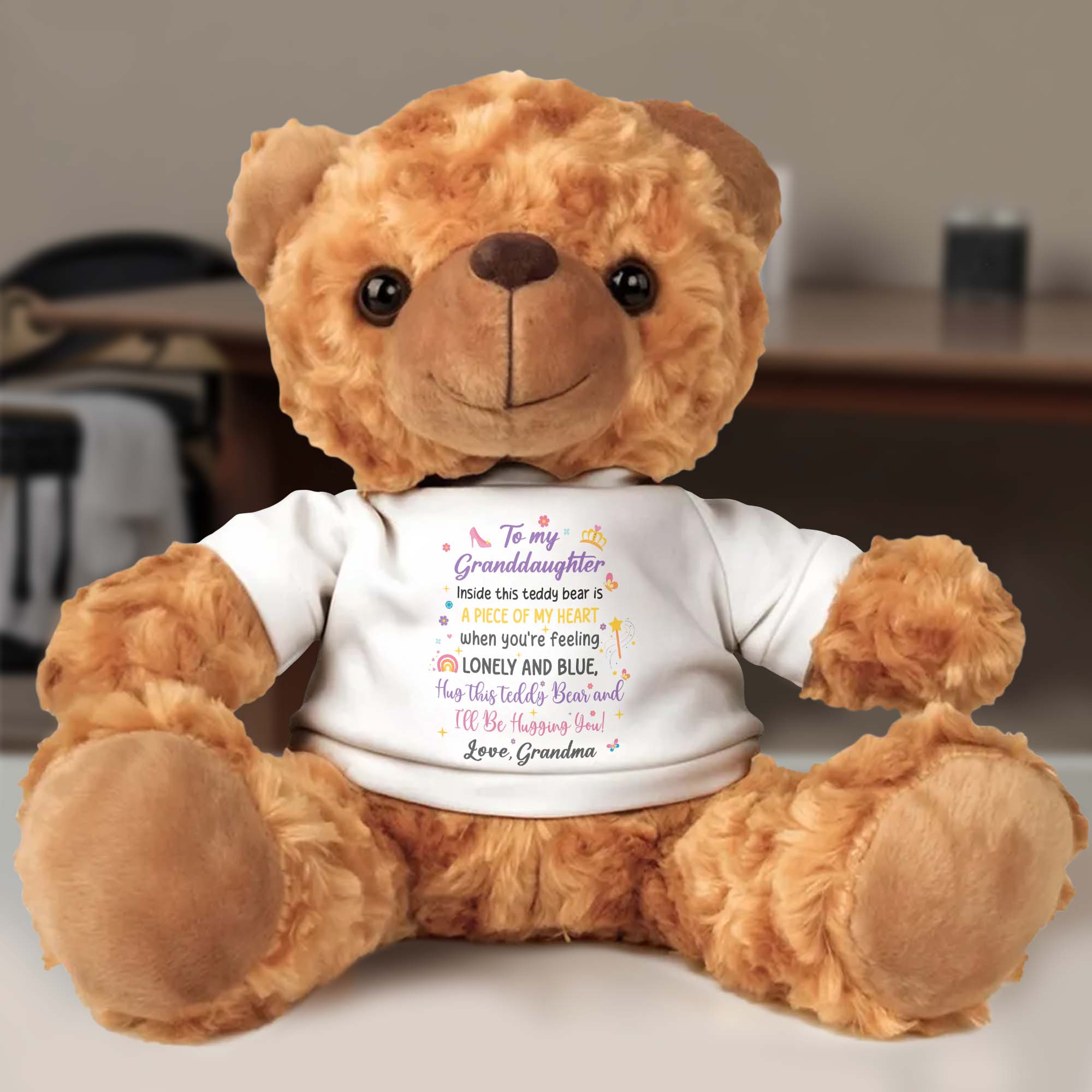 To My Granddaughter, Inside This Teddy Bear Is A Piece Of My Heart ...