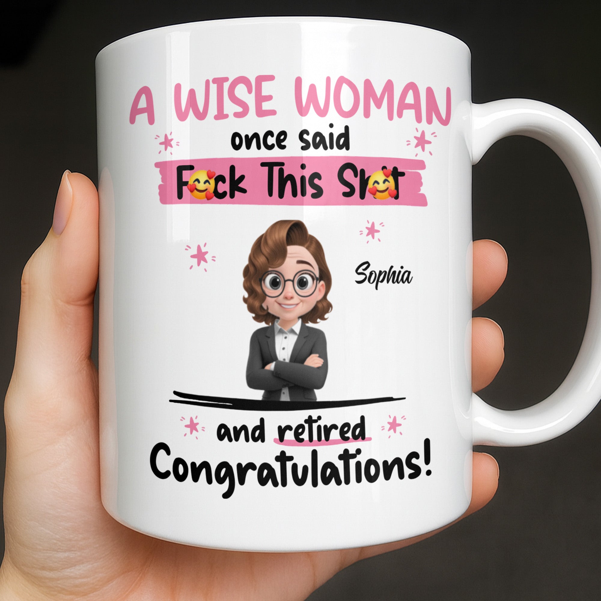 A Wise Woman Once Said Congrats On Retirement, Custom Coffee Mug, Gift ...